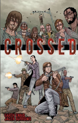 Crossed Volume 1 by Garth Ennis, Paperback | Barnes & Noble®