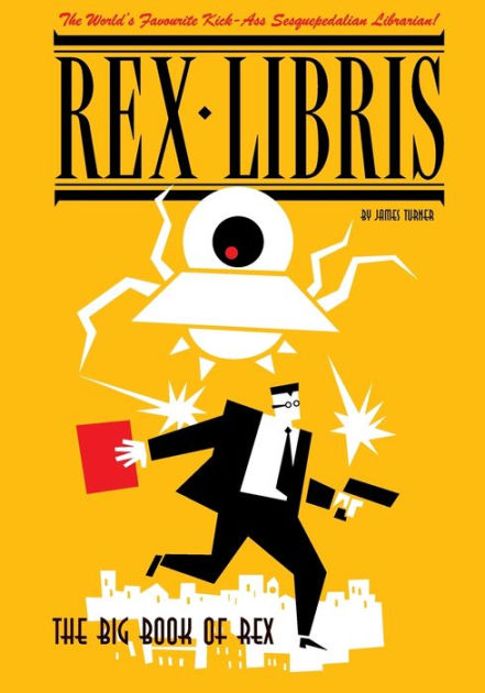 The Big Book of Rex Libris by James Turner, Paperback | Barnes & Noble®