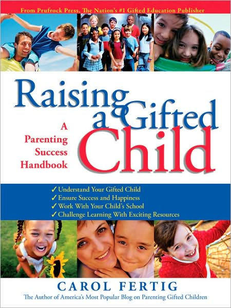 Raising a Gifted Child: A Parenting Success Handbook by Carol Fertig ...
