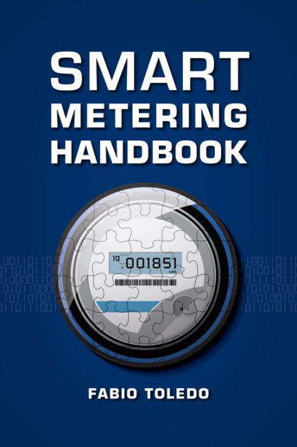 Smart Metering Handbook by Fabio Toledo | 9781593702984 | Hardcover ...