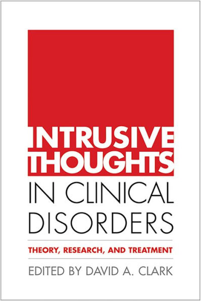 Intrusive Thoughts in Clinical Disorders: Theory, Research, and ...