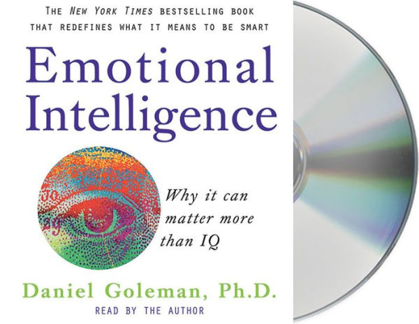 Emotional Intelligence: Why It Can Matter More Than IQ by Daniel ...