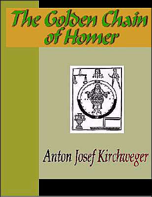 The Golden Chain of Homer by Anton Josef Kirchweger | eBook | Barnes ...