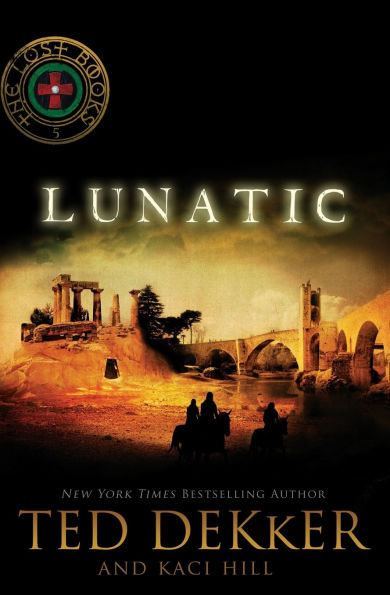 Lunatic (Lost Books Series #5) by Ted Dekker, Kaci Hill, Paperback ...