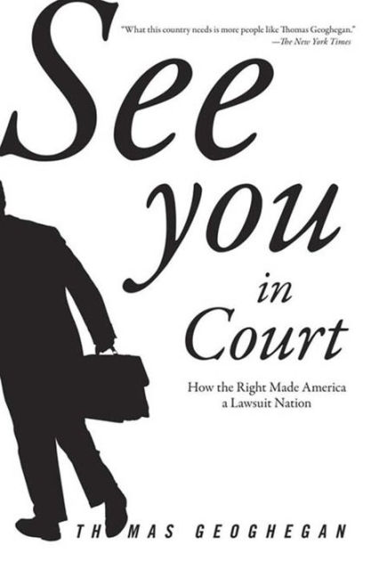 See You in Court: How the Right Made America a Lawsuit Nation by Thomas ...