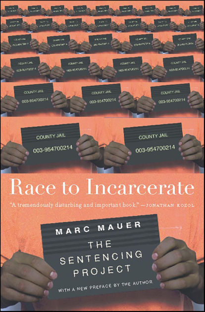 Race to Incarcerate / Edition 2 by Marc Mauer | 9781595580221 ...