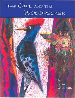 Owl and the Woodpecker by Brian Wildsmith, Paperback | Barnes & Noble®