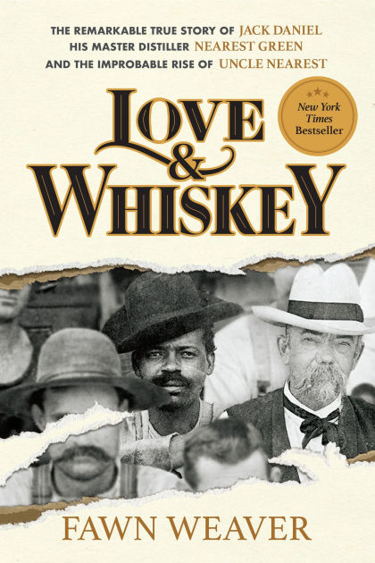 Love & Whiskey: The Remarkable True Story of Jack Daniel, His Master ...