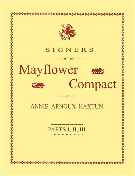 Signers of the Mayflower Compact. Three Parts in One by Annie Arnoux ...