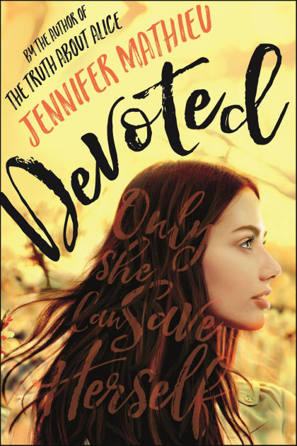 Devoted: A Novel by Jennifer Mathieu | eBook | Barnes & Noble®