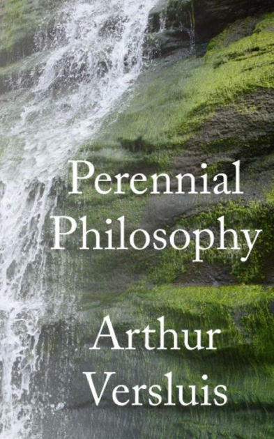 Perennial Philosophy by Arthur Versluis, Paperback | Barnes & Noble®