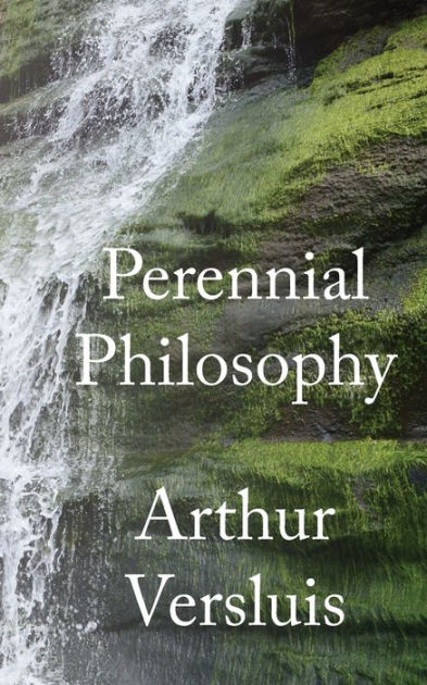 Perennial Philosophy by Arthur Versluis, Paperback | Barnes & Noble®