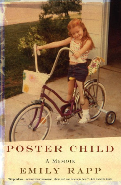 Poster Child: A Memoir by Emily Rapp, Paperback | Barnes & Noble®