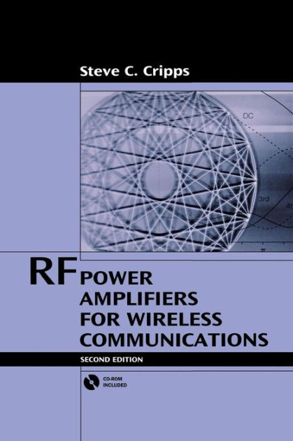 RF Power Amplifiers for Wireless Communications by Steve C. Cripps ...
