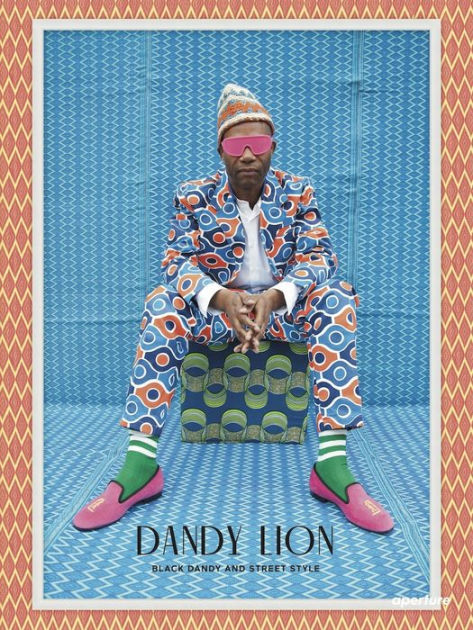 Dandy Lion: The Black Dandy and Street Style by Shantrelle P. Lewis ...