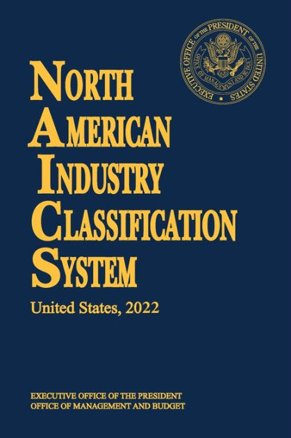 North American Industry Classification System(NAICS) 2022 by Us Census ...