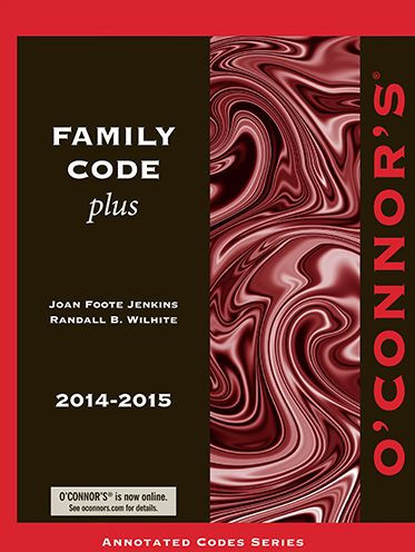 O'Connor's Family Code Plus 2014-2015 by Joan Foote and Randall Wilhite ...