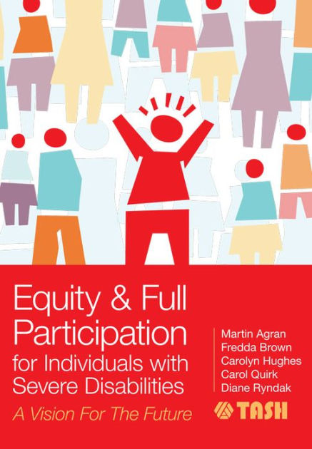 Equity and Full Participation for Individuals with Severe Disabilities ...