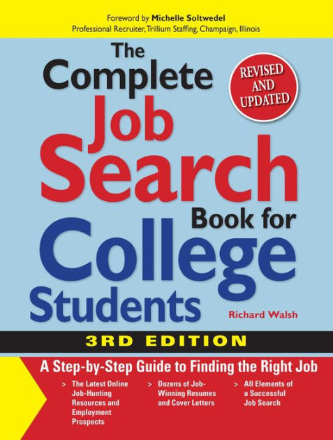The Complete Job Search Book For College Students: A Step-by-step Guide ...