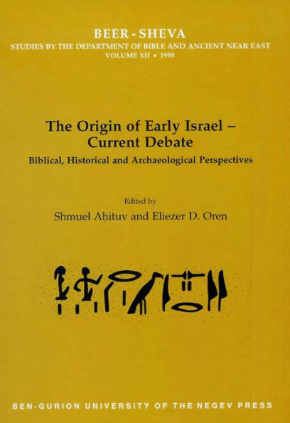 The Origin of Early Israel-Current Debate: Biblical, Historical and ...