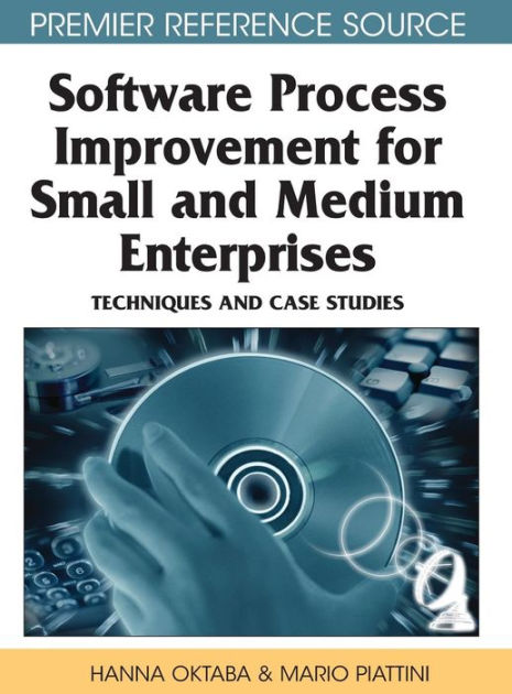 Software Process Improvement for Small and Medium Enterprises ...