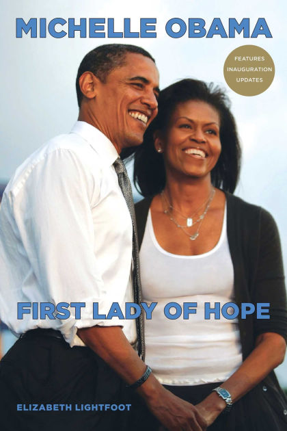 Michelle Obama: First Lady Of Hope by Elizabeth Lightfoot, Paperback ...