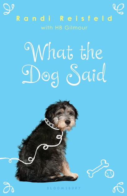 What the Dog Said by Randi Reisfeld | eBook | Barnes & Noble®