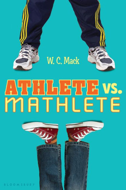 Athlete vs. Mathlete (Athlete vs. Mathlete Series #1) by W. C. Mack ...