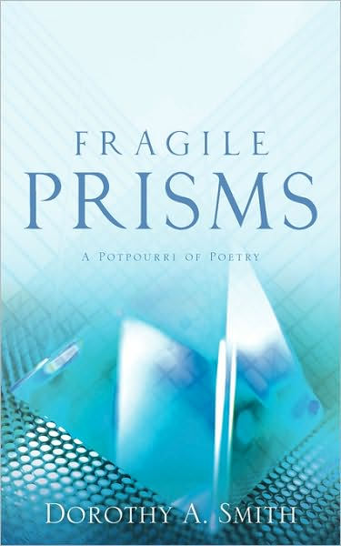 Fragile Prisms by Dorothy A Smith, Paperback | Barnes & Noble®