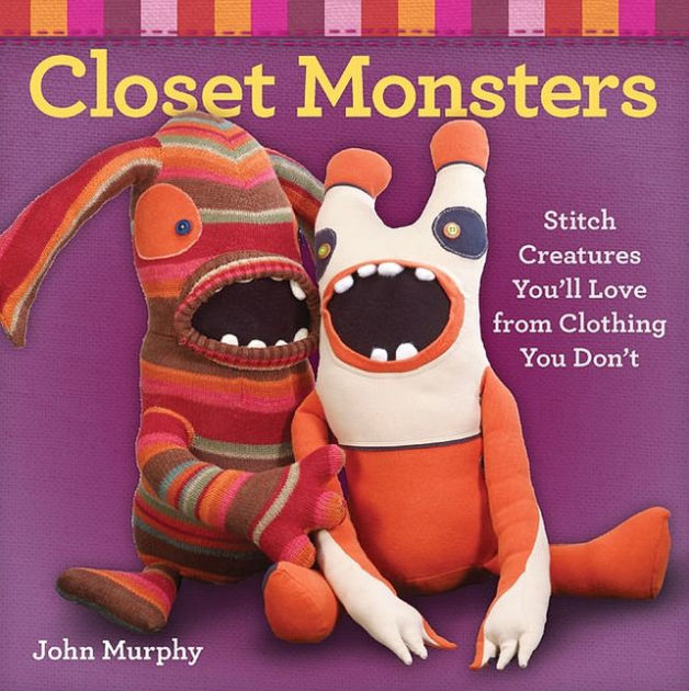 Closet Monsters: Stitch Creatures You'll Love from Clothing You Don't ...