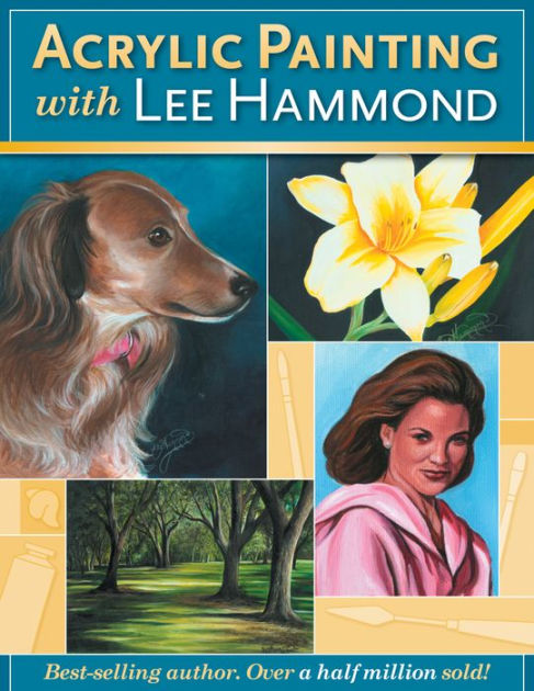 Acrylic Painting With Lee Hammond by Lee Hammond | eBook | Barnes & Noble®
