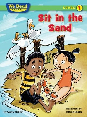 We Read Phonics: Sit in the Sand by Sindy McKay, Jeffrey Ebbeler ...