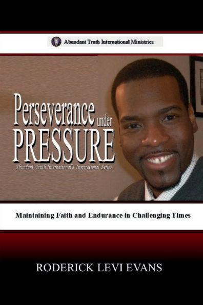 Perseverance under Pressure: Maintaining Faith and Endurance in ...