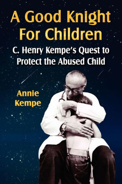 A Good Knight for Children: C. Henry Kempe's Quest to Protect the ...