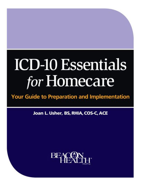 ICD-10 Essentials for Homecare: Your Guide to Preparation and ...