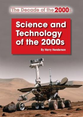Science and Technology of the 2000s by Harry Henderson, Hardcover ...