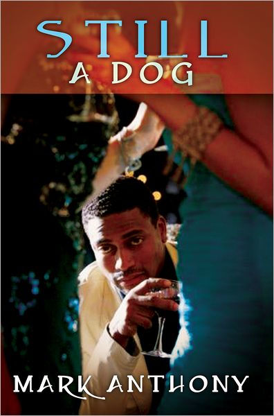 Still A Dog by Mark Anthony, Paperback | Barnes & Noble®
