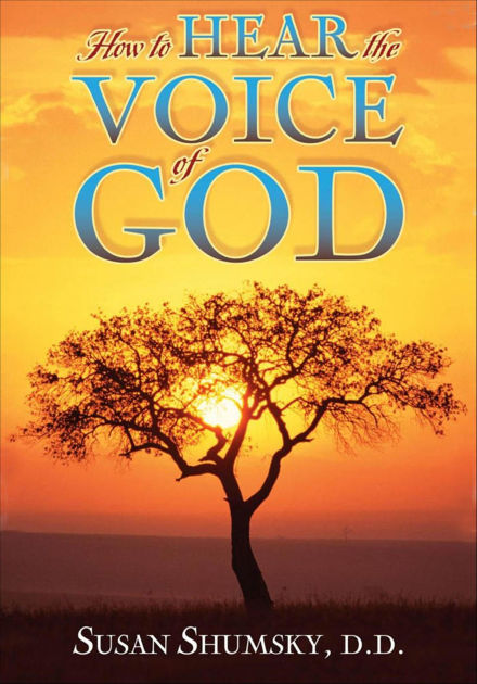 How to Hear the Voice of God by Susan Shumsky | eBook | Barnes & Noble®