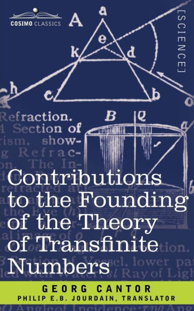 Contributions to the Founding of the Theory of Transfinite Numbers by ...