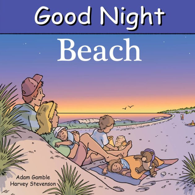 Good Night Beach by Adam Gamble, Harvey Stevenson, Board Book | Barnes ...