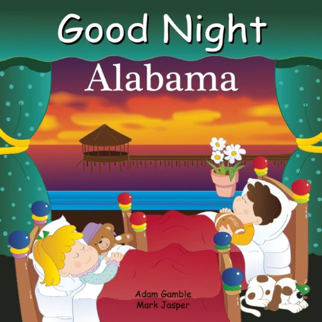 Good Night Alabama by Adam Gamble, Mark Jasper, Joe Veno, Board Book ...