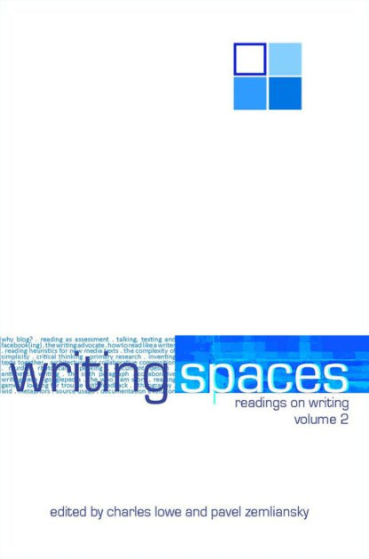 Writing Spaces: Readings on Writing Volume 2 by Charles Lowe, Paperback ...