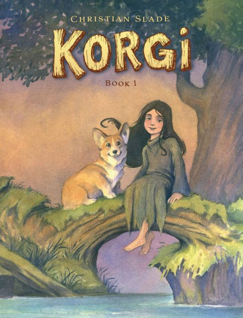 Korgi, Book 1: Sprouting Wings! by Christian Slade, Paperback | Barnes ...