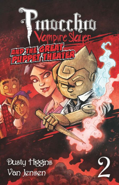 Pinocchio, Vampire Slayer, Volume 2: The Great Puppet Theatre by Van ...