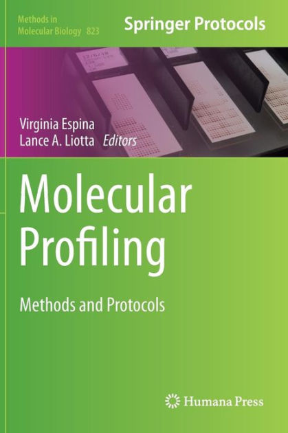 Molecular Profiling: Methods and Protocols by Virginia Espina ...