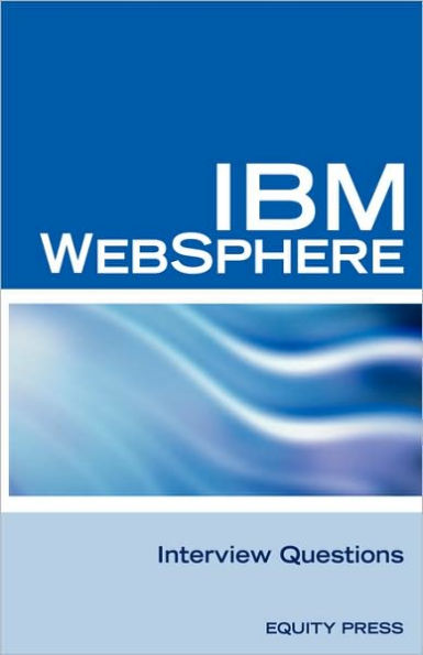 Ibm Websphere Interview Questions: Unofficial IBM Websphere Application ...
