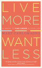 Live More, Want Less: 52 Ways to Find Order in Your Life by Mary ...