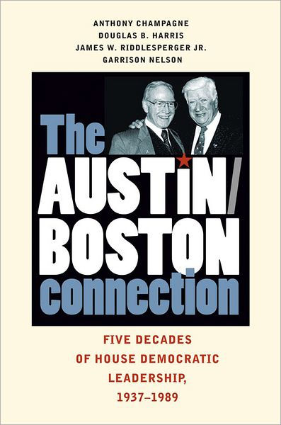 The Austin-Boston Connection: Five Decades of House Democratic ...