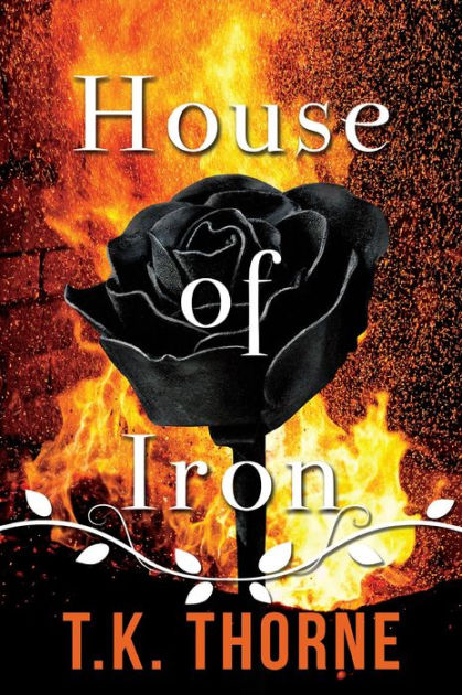 House of Iron by T. K. Thorne | eBook | Barnes & Noble®