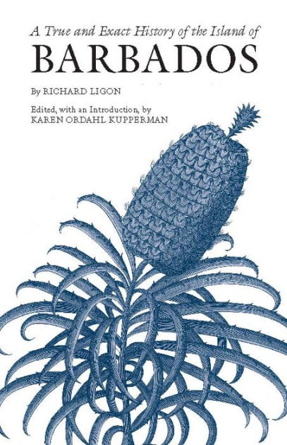 A True and Exact History of the Island of Barbados by Richard Ligon ...